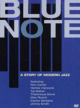 THE BLUE NOTE STORY (ON VIDEO) - Jazz History Online